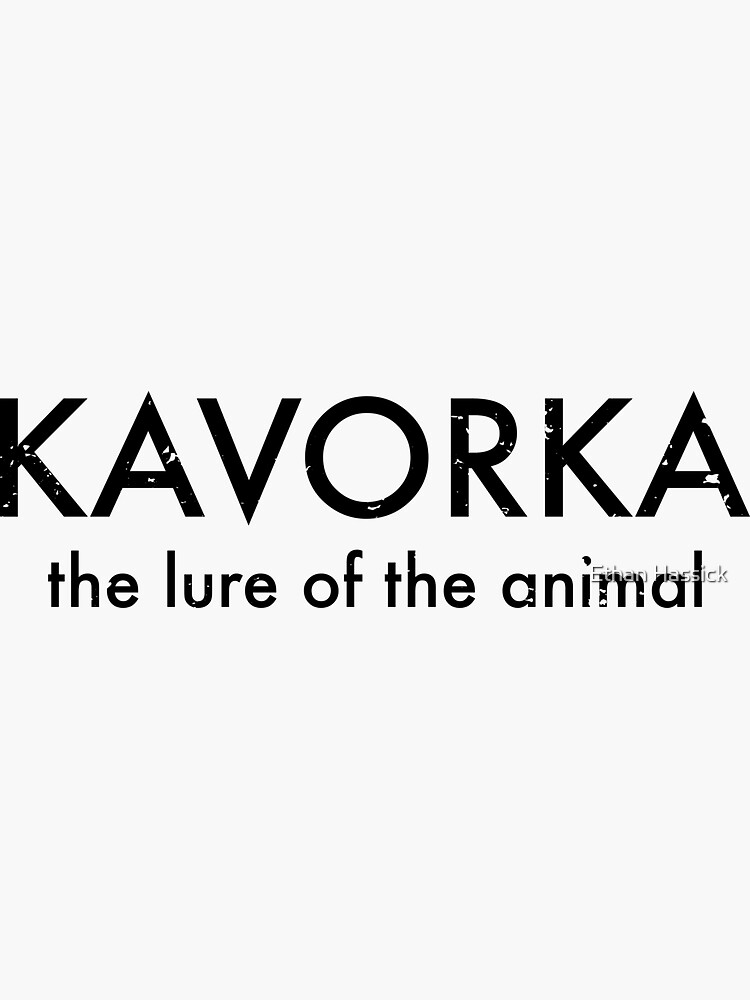 "Kavorka " Sticker by ethan-hassick | Redbubble