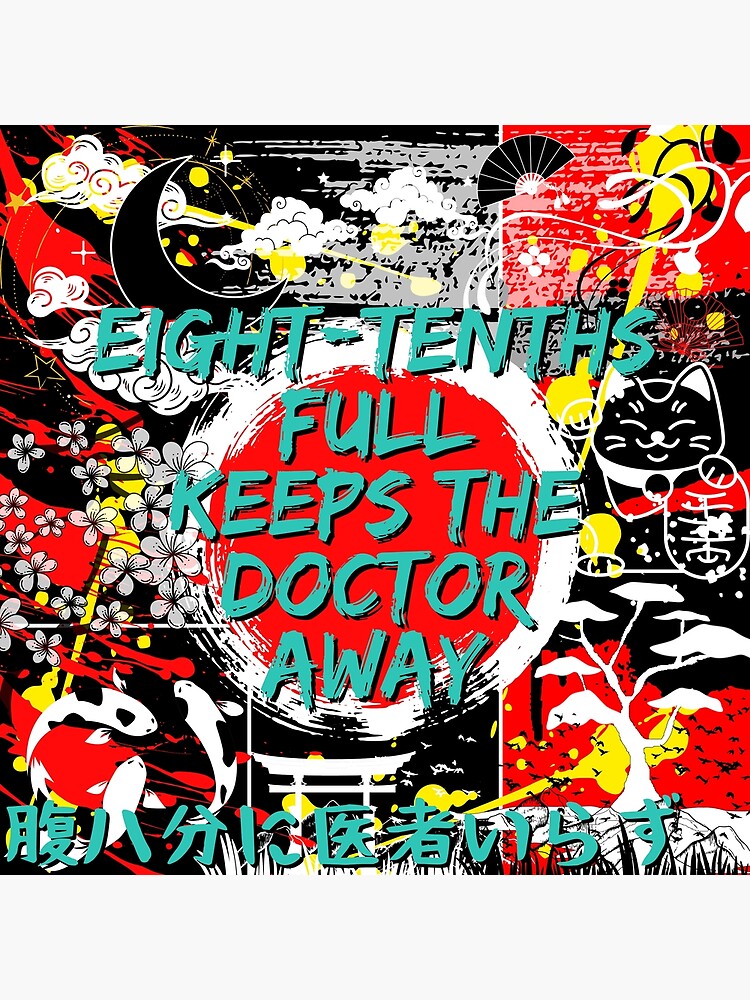 "JAPANESE IDIOMS | EIGHT-TENTHS FULL, KEEPS THE DOCTOR AWAY" Poster by ...
