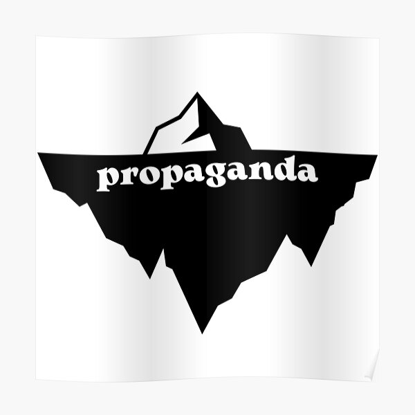 "propaganda" Poster for Sale by Girlinthecloud | Redbubble