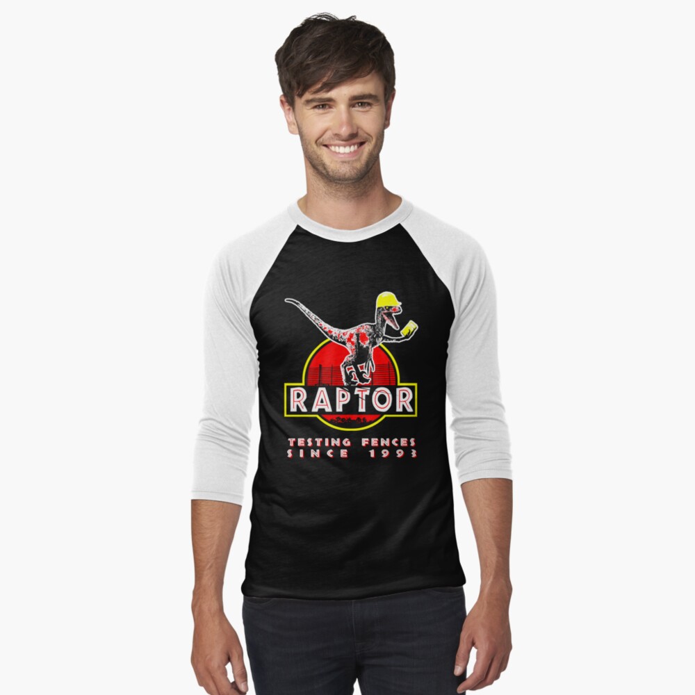 "Raptor. Testing fences since 1993." Essential T-Shirt for Sale by ...
