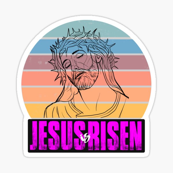 "Jesus Is Risen" Sticker by JJcStudios | Redbubble