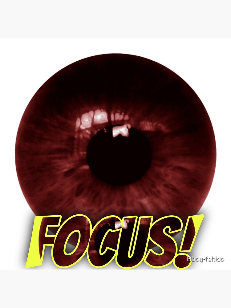 "Focus" Poster for Sale by Bboy-fehido | Redbubble