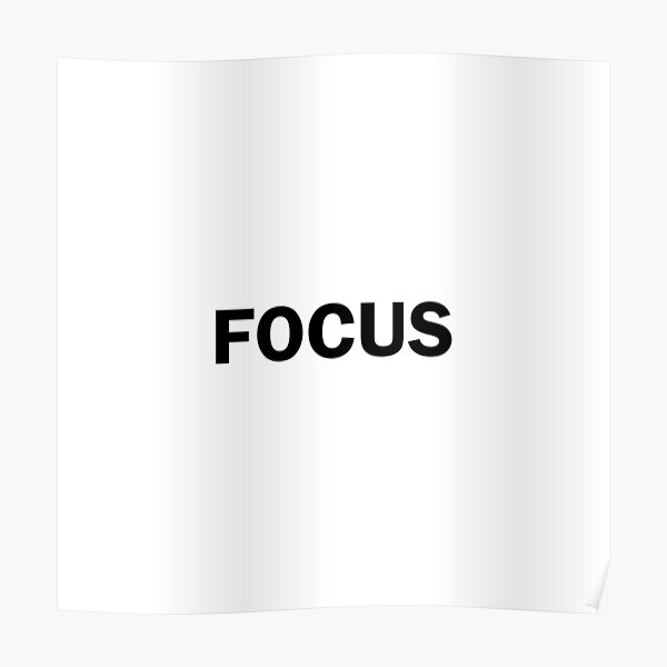 "FOCUS" Poster for Sale by honiraf | Redbubble