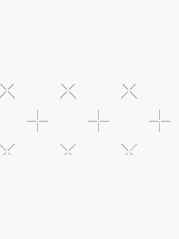 "Declinism bias white" Sticker by EdimQuotes | Redbubble