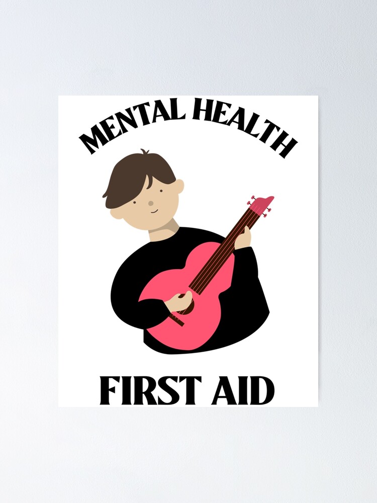 "Mental Health First Aid Musician Guitar Music - Cool " Poster for Sale ...