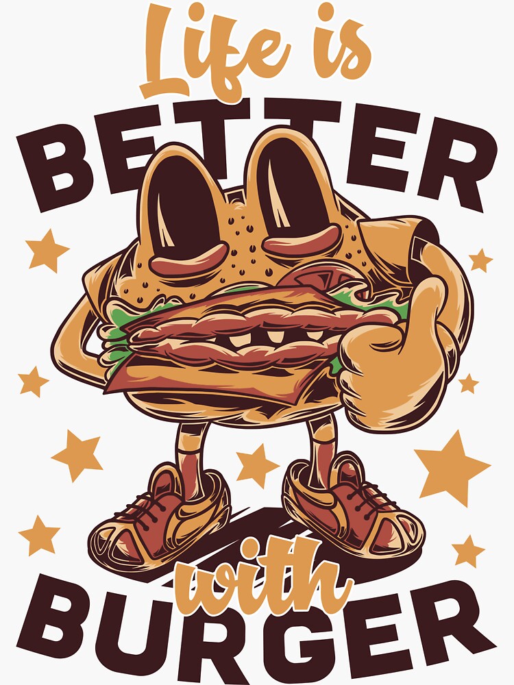 "Life is Better With Burger" Sticker by Victor2202 | Redbubble