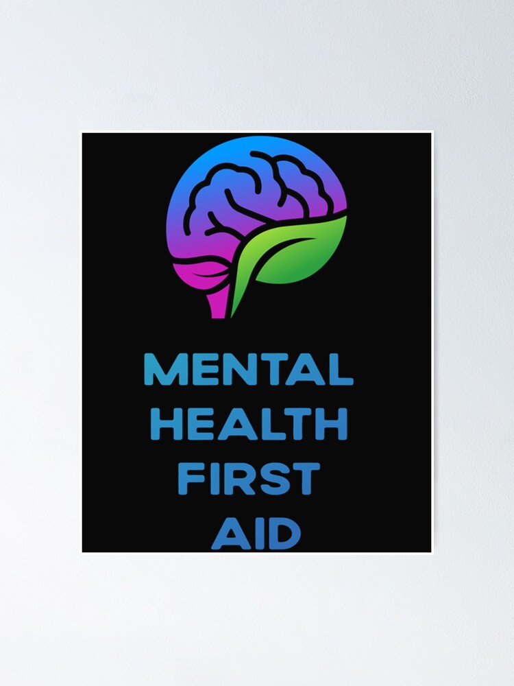 "mental health first aid, colored " Poster for Sale by TheNimz | Redbubble