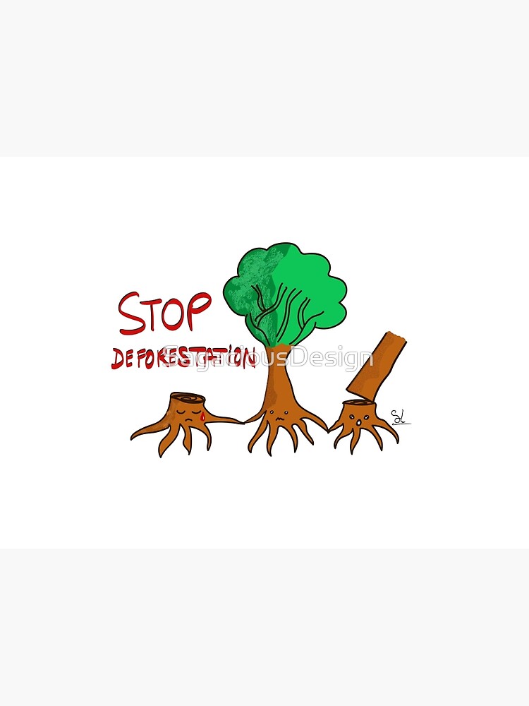 "Stop deforestation" Poster by SagaciousDesign | Redbubble