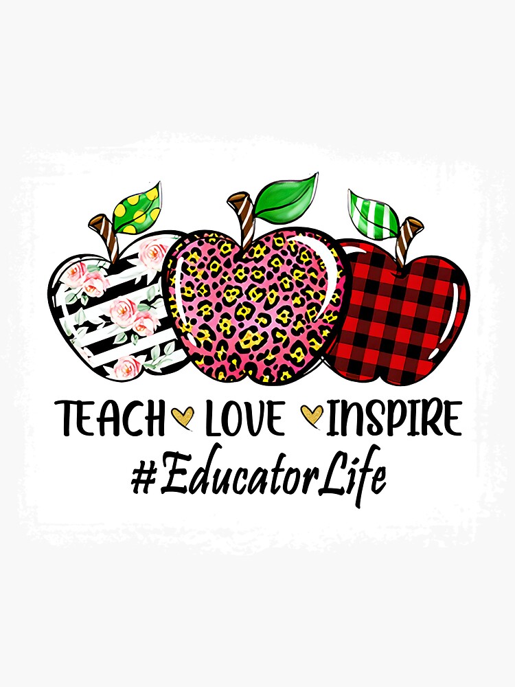 "Educator Life Teach Love Inspire back to school funny" Sticker for ...