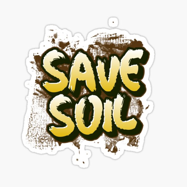 "Save Soil" Sticker by Soy-el-Soil | Redbubble