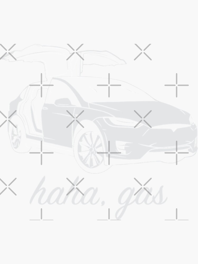 "Funny Gifts Haha Gas Tesla Model Elon Musk Cute Gift" Sticker by ...
