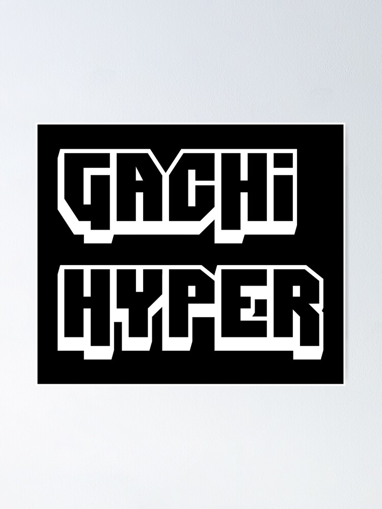 "GachiHYPER" Poster for Sale by SlangLangNet | Redbubble