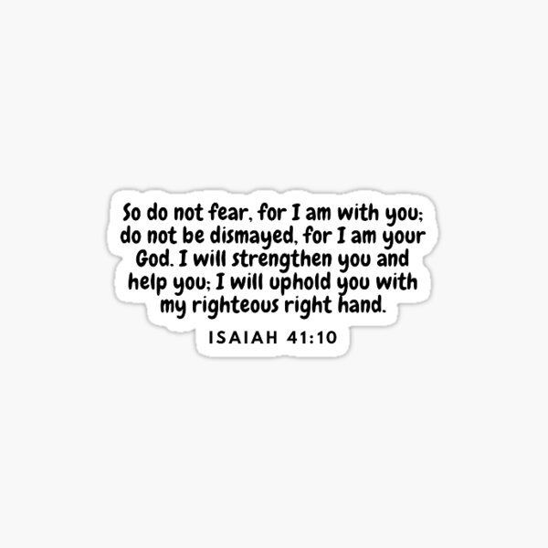 "Isaiah 41:10" Sticker by ClassicAttitude | Redbubble
