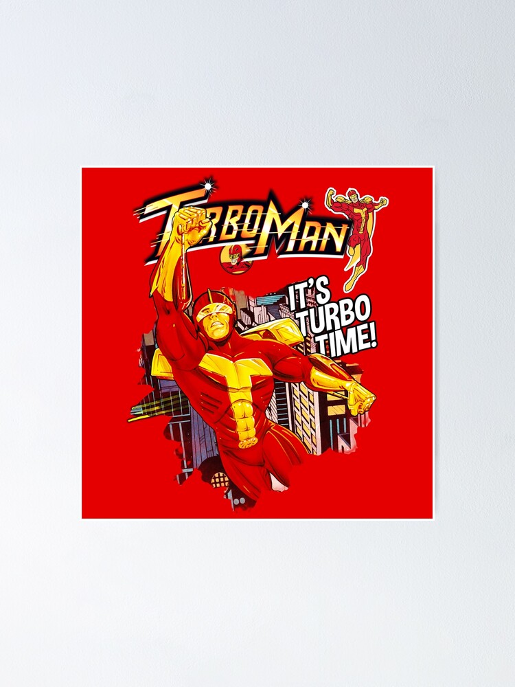 "Turboman in action" Poster for Sale by YourFavouriteSI | Redbubble