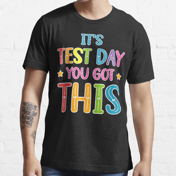 "Tie Dye It's Test Day You Got This Teacher Testing" T-shirt for Sale ...