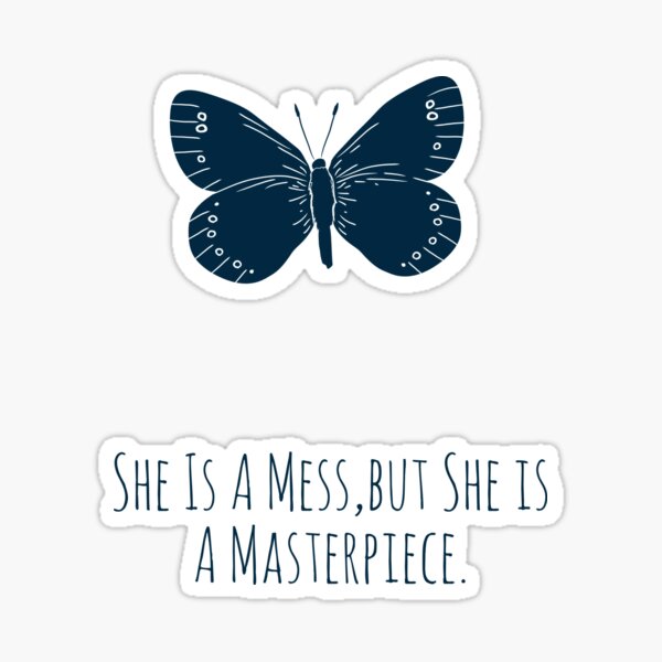 "She Is A Mess, But She Is A Masterpiece.." Sticker for Sale by ...