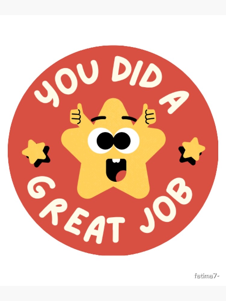 "GREAT JOB" Poster for Sale by fatima7- | Redbubble