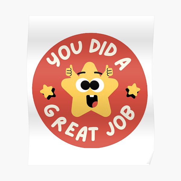 "GREAT JOB" Poster for Sale by fatima7- | Redbubble