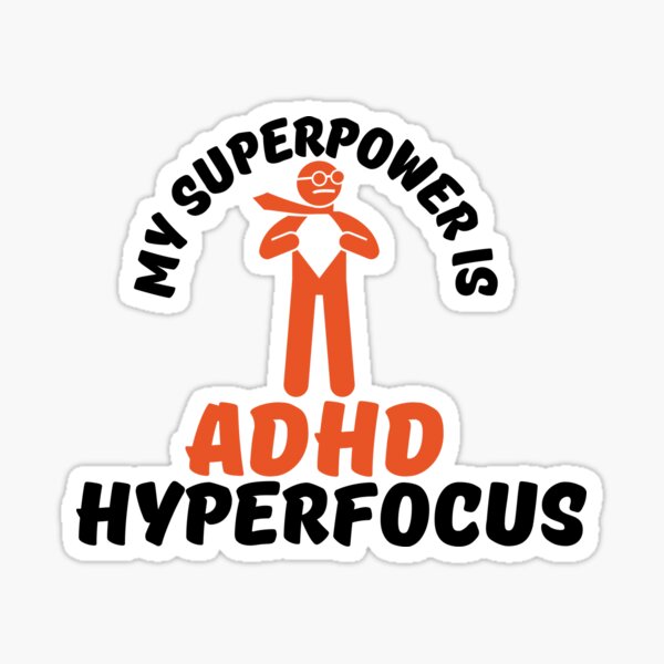 "ADHD - My Superpower is ADHD Hyperfocus - Option 2 - Light on Dark ...