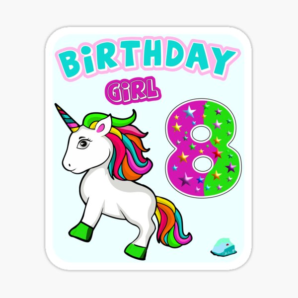 "Unicorn 8th Birthday Tshirt for eight Girls or Princess" Sticker by ...