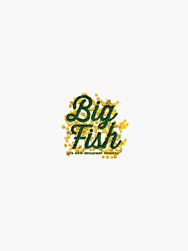 "Big Fish the Musical" Sticker for Sale by akaRozie | Redbubble