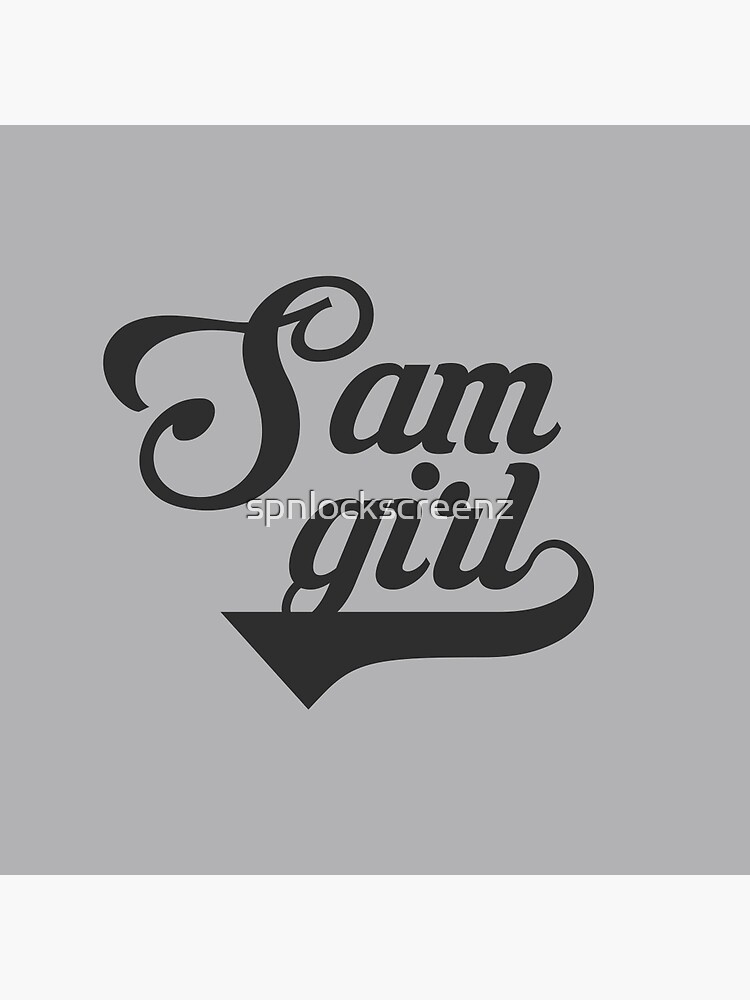"Sam Girl" Poster by spnlockscreenz | Redbubble
