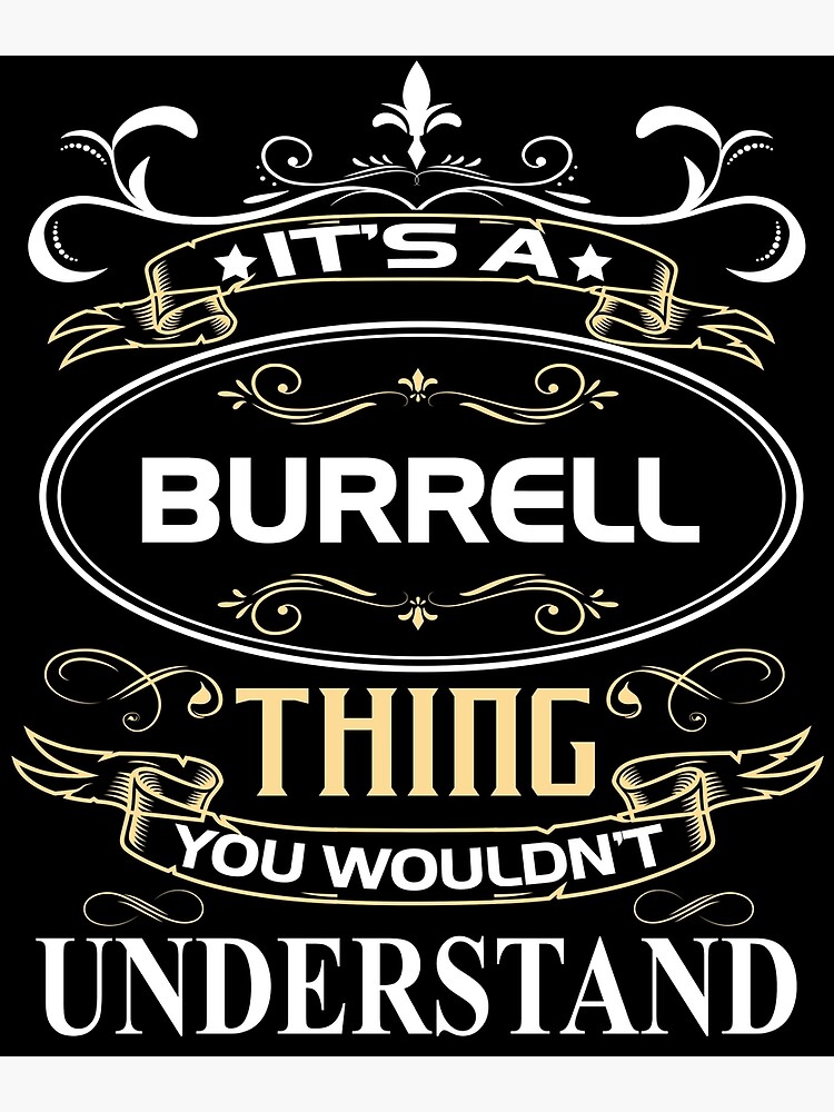 "Burrell Name Shirt It's A Burrell Thing You Wouldn't Understand ...