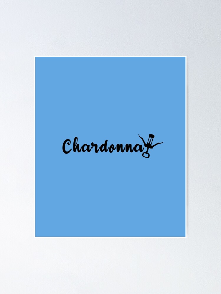 "Chardonnay Corkscrew Word Art - Cute And Funny Chardonnay Wine" Poster ...