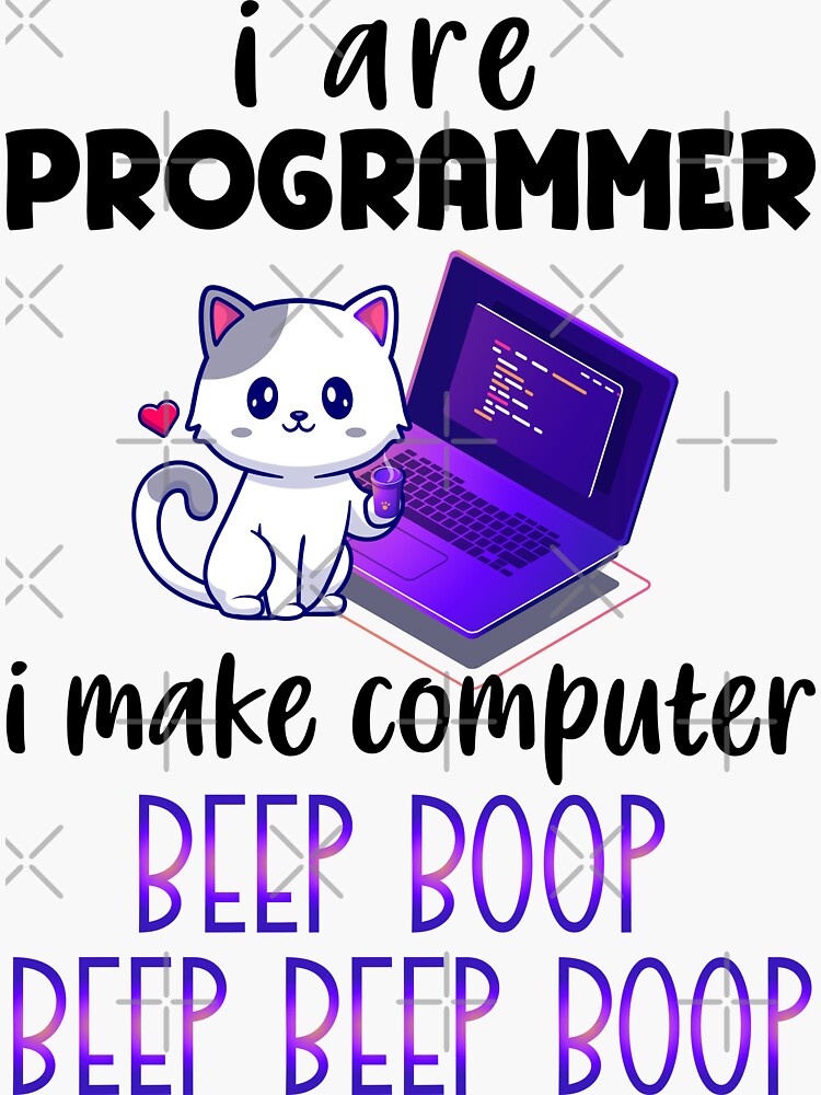 "Programmer - Cat - Beep Boop - Coding" Sticker by fadpro7 | Redbubble