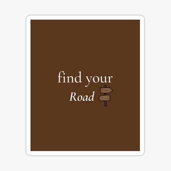 "find your Road" Sticker for Sale by MESKS | Redbubble