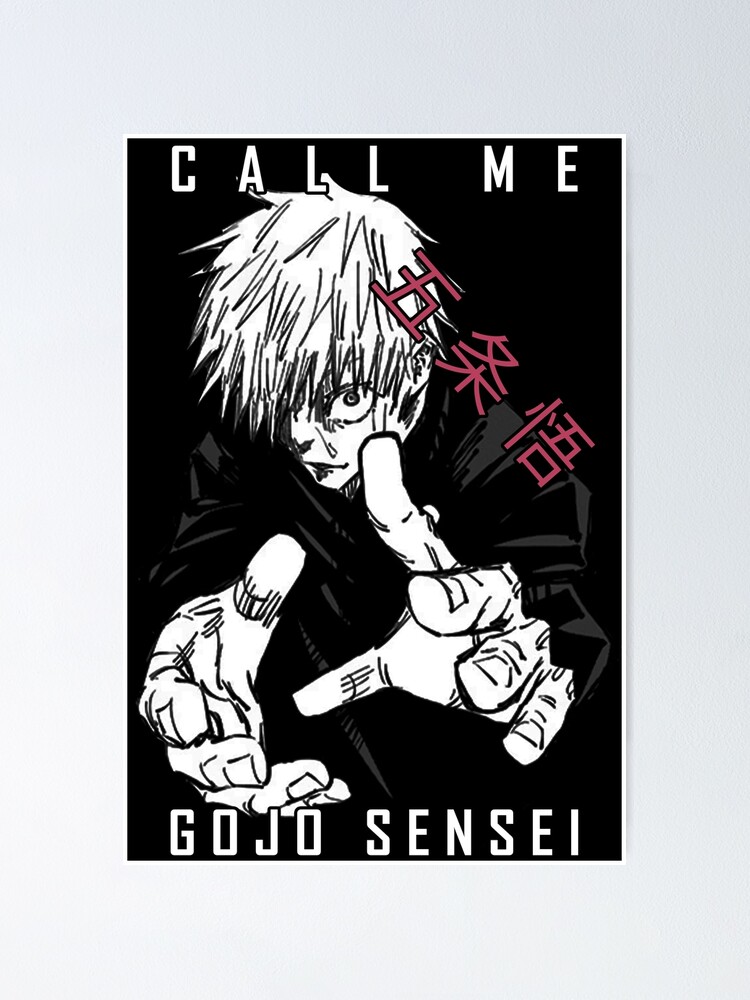 "Call Me Gojo Sensei | Storu Gojo | Jujutsu Kaisen Anime" Poster by ...
