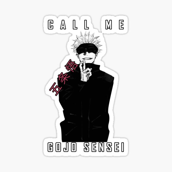 "Call Me Gojo Sensei | Storu Gojo | Jujutsu Kaisen Anime" Sticker by ...