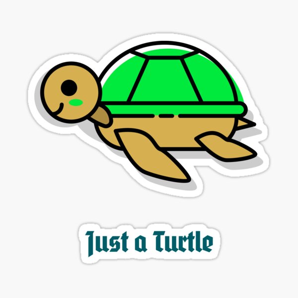 "Just a Turtle on a shirt " Sticker by MagnoliousMerch | Redbubble