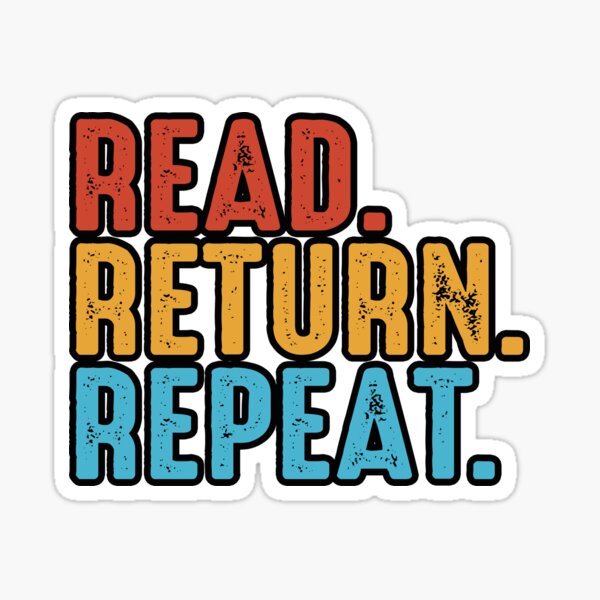 "Read Return Repeat" Sticker by Beststickers22 | Redbubble