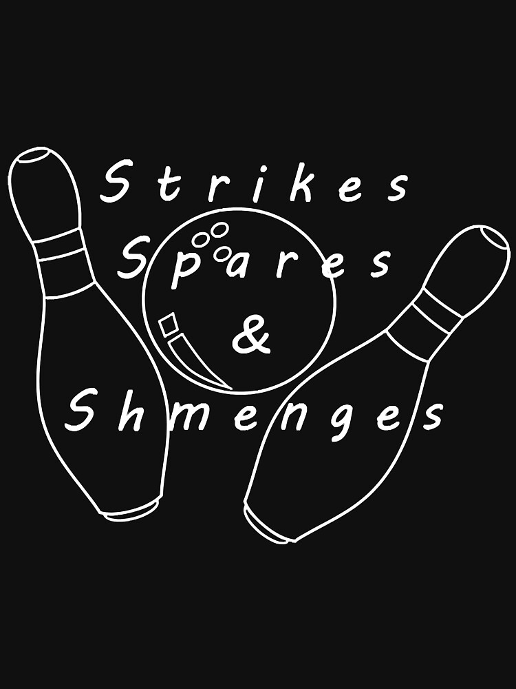 "Strikes Spares and Shmenges" Essential T-Shirt for Sale by ...
