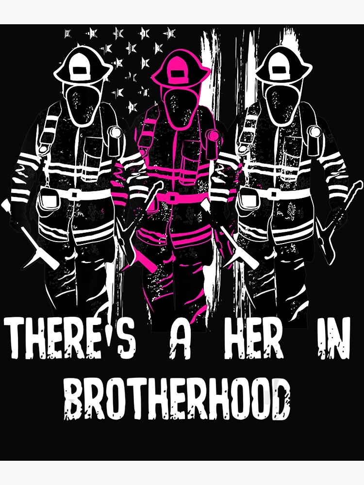 "Female Firefighter Women - Brotherhood" Poster for Sale by JodiJeanben ...