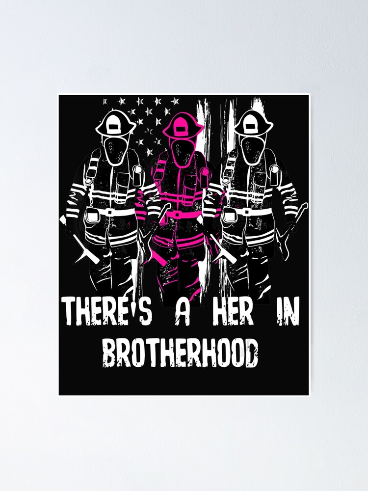 "Female Firefighter Women - Brotherhood" Poster for Sale by JodiJeanben ...