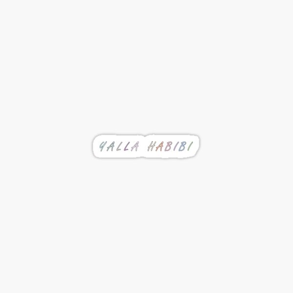 "Yalla Habibi. " Sticker by AnnKiraz | Redbubble
