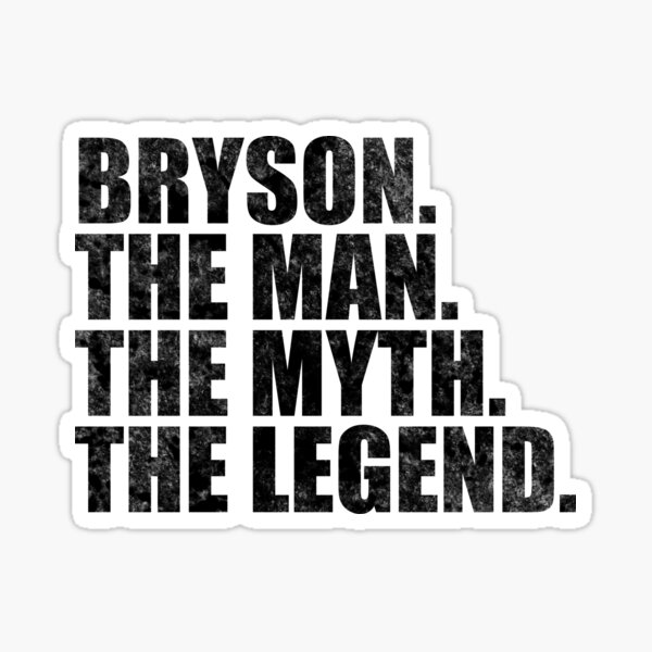 "Bryson Name Bryson The Man The Myth The legend" Sticker by Teelogic ...