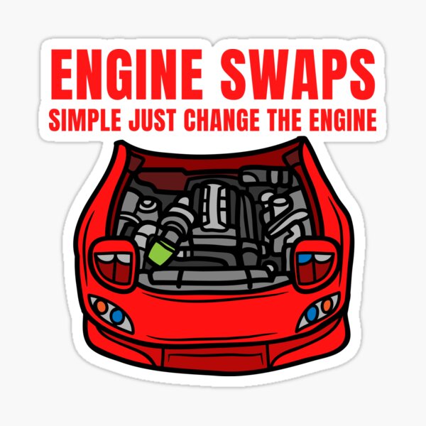 "Engine Swaps" Sticker by MOTOSHIFT | Redbubble