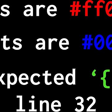 "Roses Are Red Violets Are Blue Unexpected { On Line 32" Sticker for ...