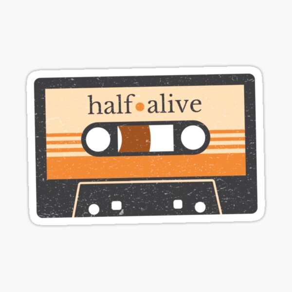 "Half Alive Cassette" Sticker for Sale by Lizz-aa | Redbubble
