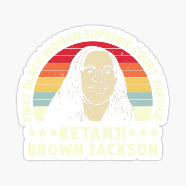 "KBJ Ketanji Jackson First Black Woman Supreme Court Justice" Sticker ...