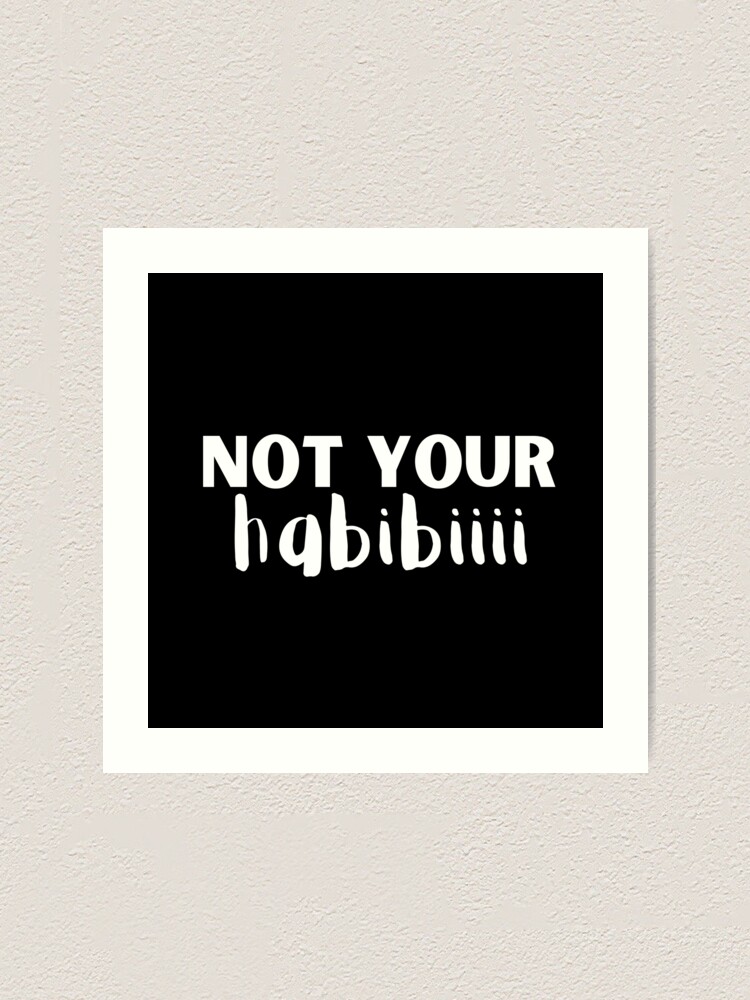 "Vintage Not your habibi Bold Typography " Art Print for Sale by X ...