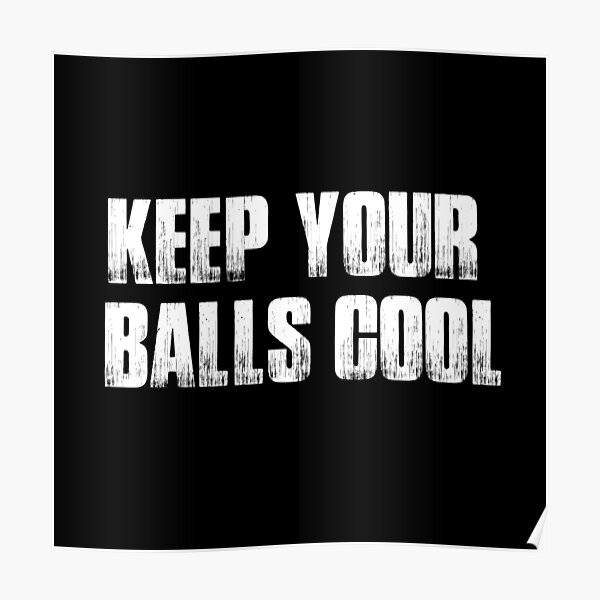 "Vintage Keep Your Balls Cool Bold Typography " Poster for Sale by X ...