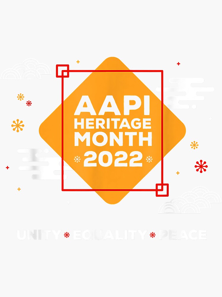 "2022 Asian American Pacific Islander Heritage Month AAPI API T-Shirt ...