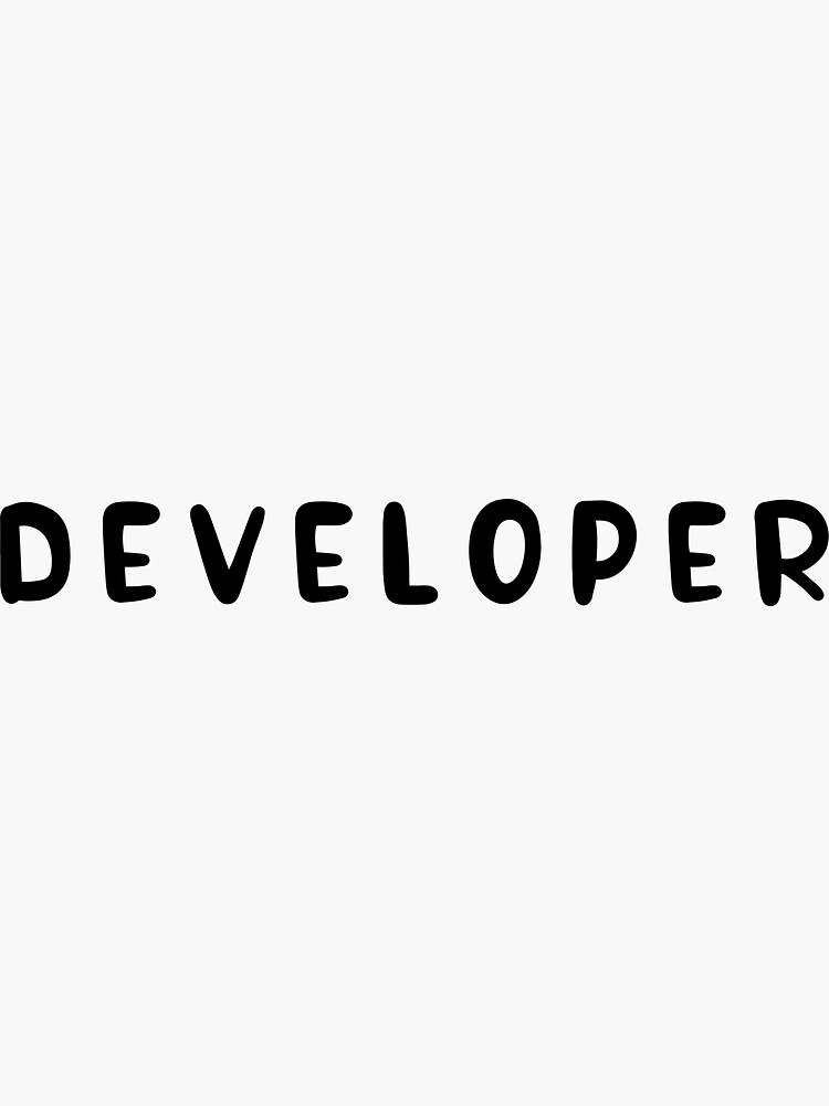 "Developer design for our aspiring computer developers" Sticker by ...