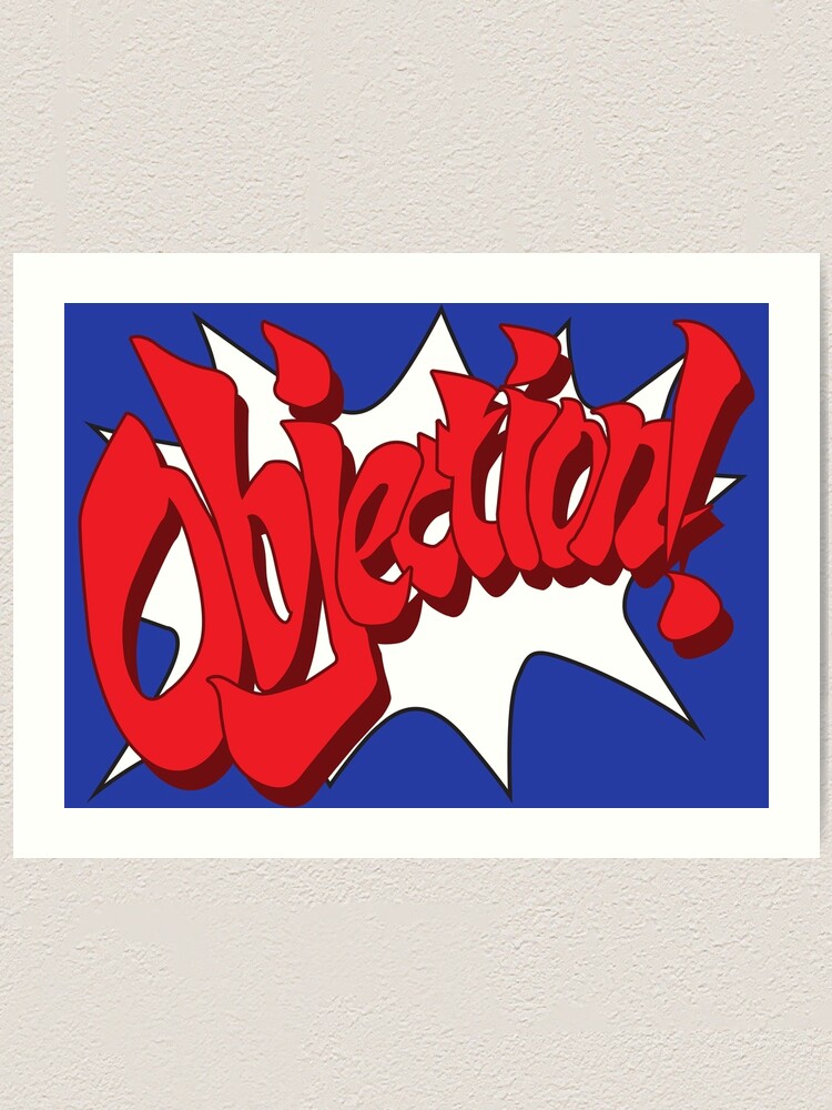 "Objection!" Art Print for Sale by SnowBunnyStudio | Redbubble