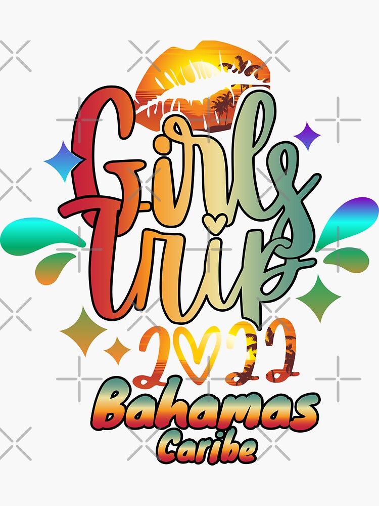"Girls Trip Bahamas Caribe 2022, summer vacation trip" Sticker by ...