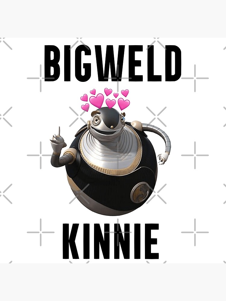 "Bigweld Kinnie
